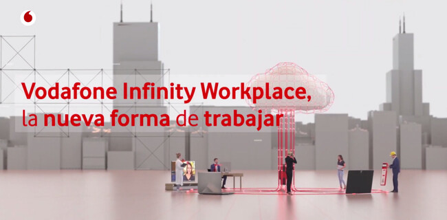 Vodafone Infinity Workplace: nueva solución para favorecer el ...