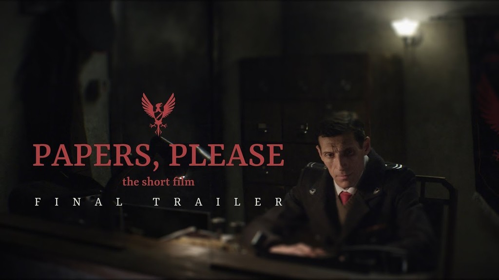 Papers, please tendrá cortometraje oficial. Y el tráiler final es una maravilla