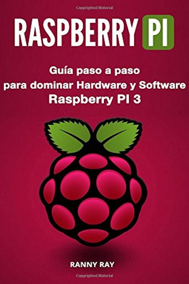 Raspberry Pi: todo lo necesario para iniciarse como maker desde cero