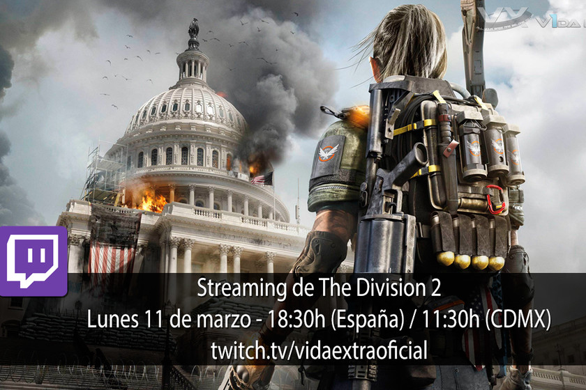 Streaming de The Division 2 a las 18:30h (las 11:30h en CDMX) [actualizado]