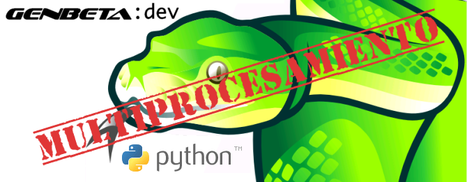 Multiprocesamiento en Python: Global Interpreter Lock (GIL)