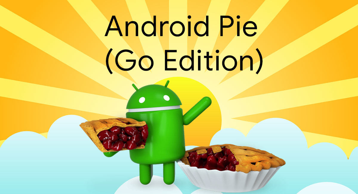 Android 9 Pie (Go Edition): ocupa menos espacio, arranca más rápido y llega en otoño