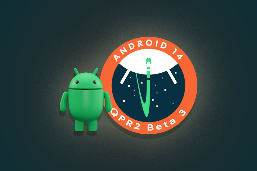 Android 14 QPR2 Beta 3 ya está disponible para descargar: todas las novedades
