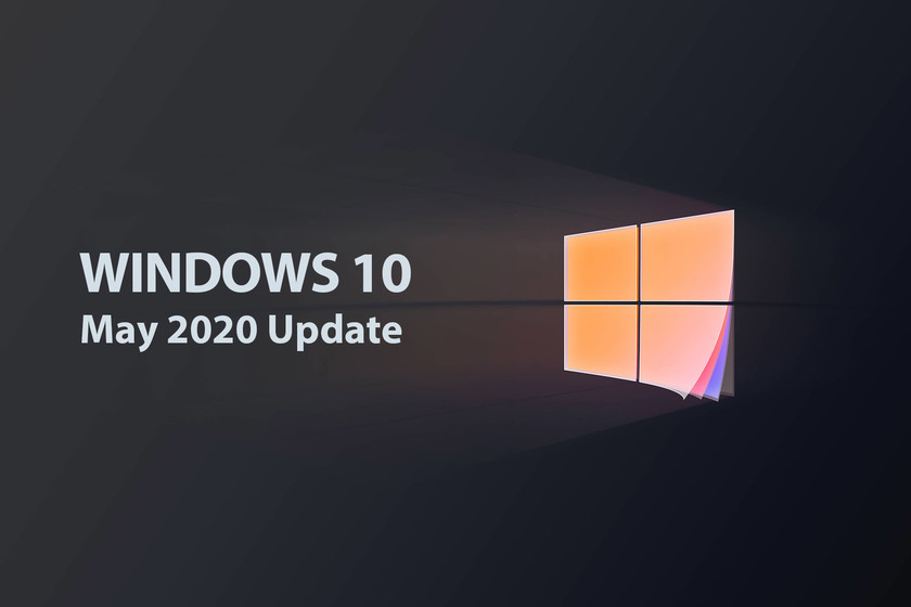 Windows 10 May 2020 Update: estas son sus novedades más importantes