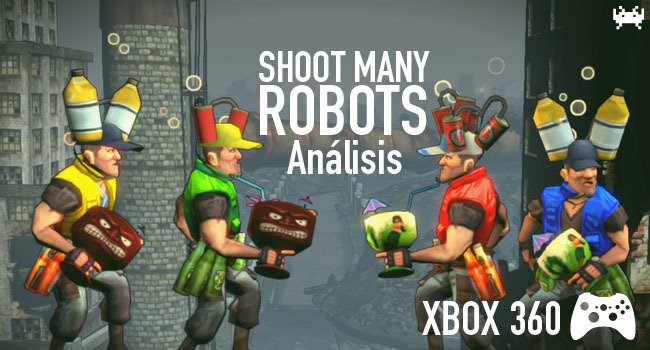 Shoot Many Robots para Xbox 360: análisis