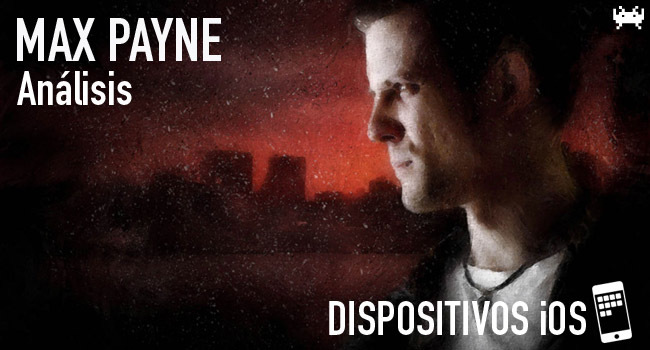'Max Payne Mobile' para iOS: análisis