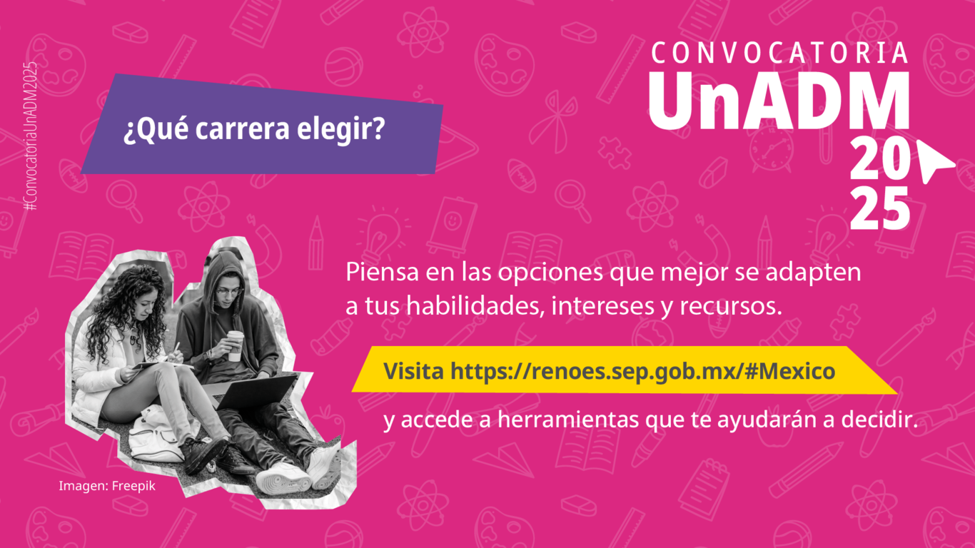 Convocatoria UnADM 2025: fechas y registro para inscribirse a las ...