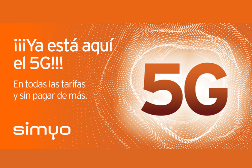 El 5G de Simyo ya está aquí gratis: tarifas beneficiadas y mapa de ...