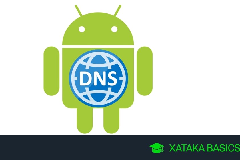 Cómo cambiar o configurar los DNS en Android sin aplicaciones de terceros